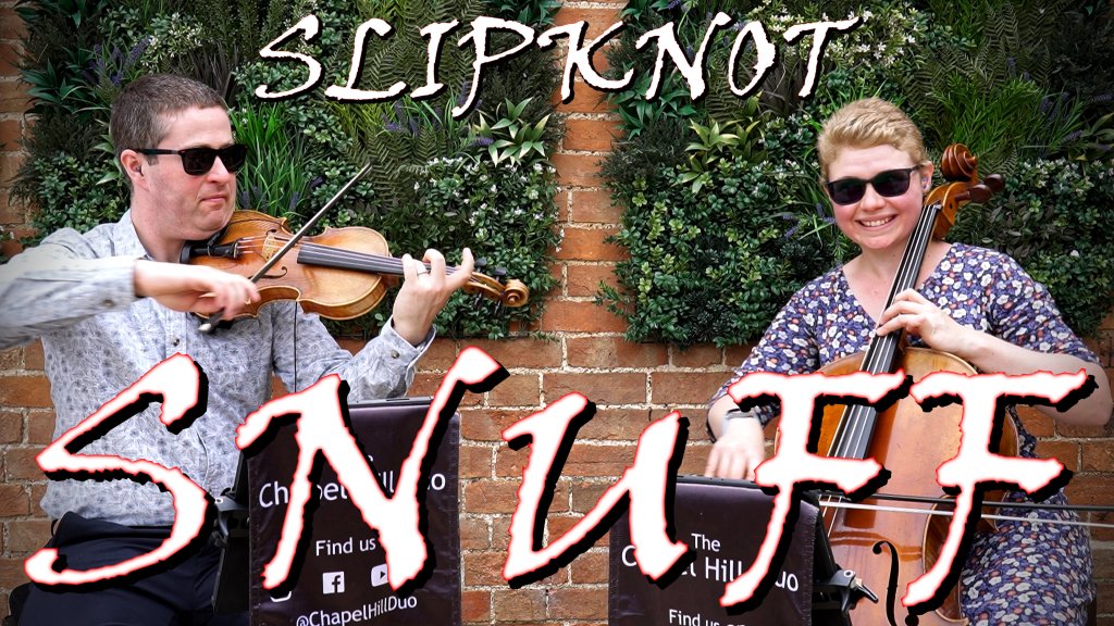 Snuff – Slipknot Violin & Cello Cover - The Chapel Hill Duo